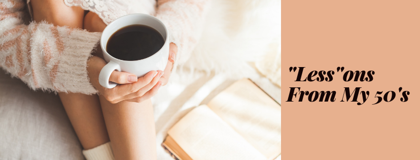 “Less”ons From My 50’s – Julie Shangle